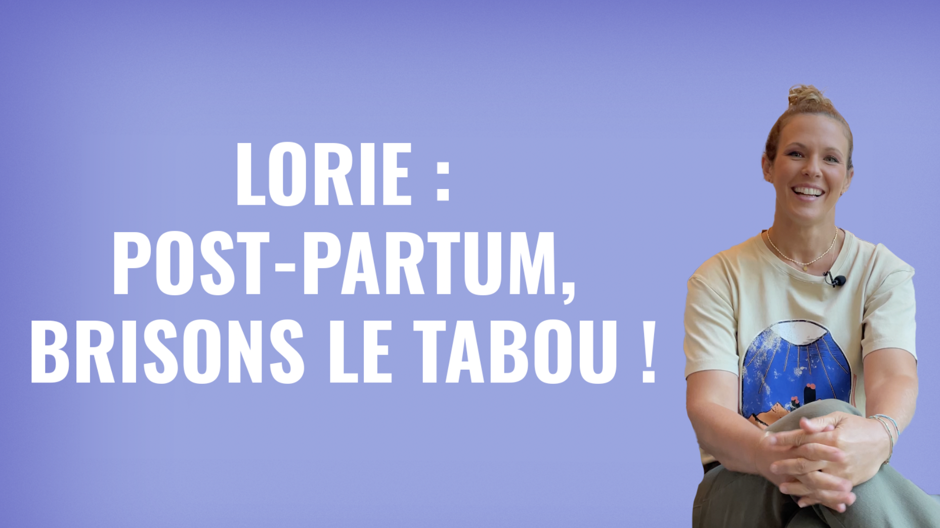 Lorie se confie sur le post-partum : “Il faut en parler et il faut se ...